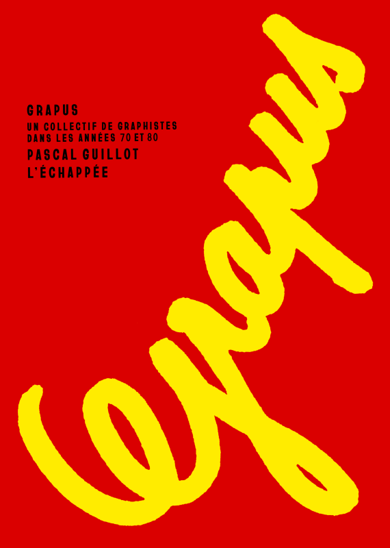 Grapus : Un collectif de graphistes dans les années 70 et 80 - Centre d ...